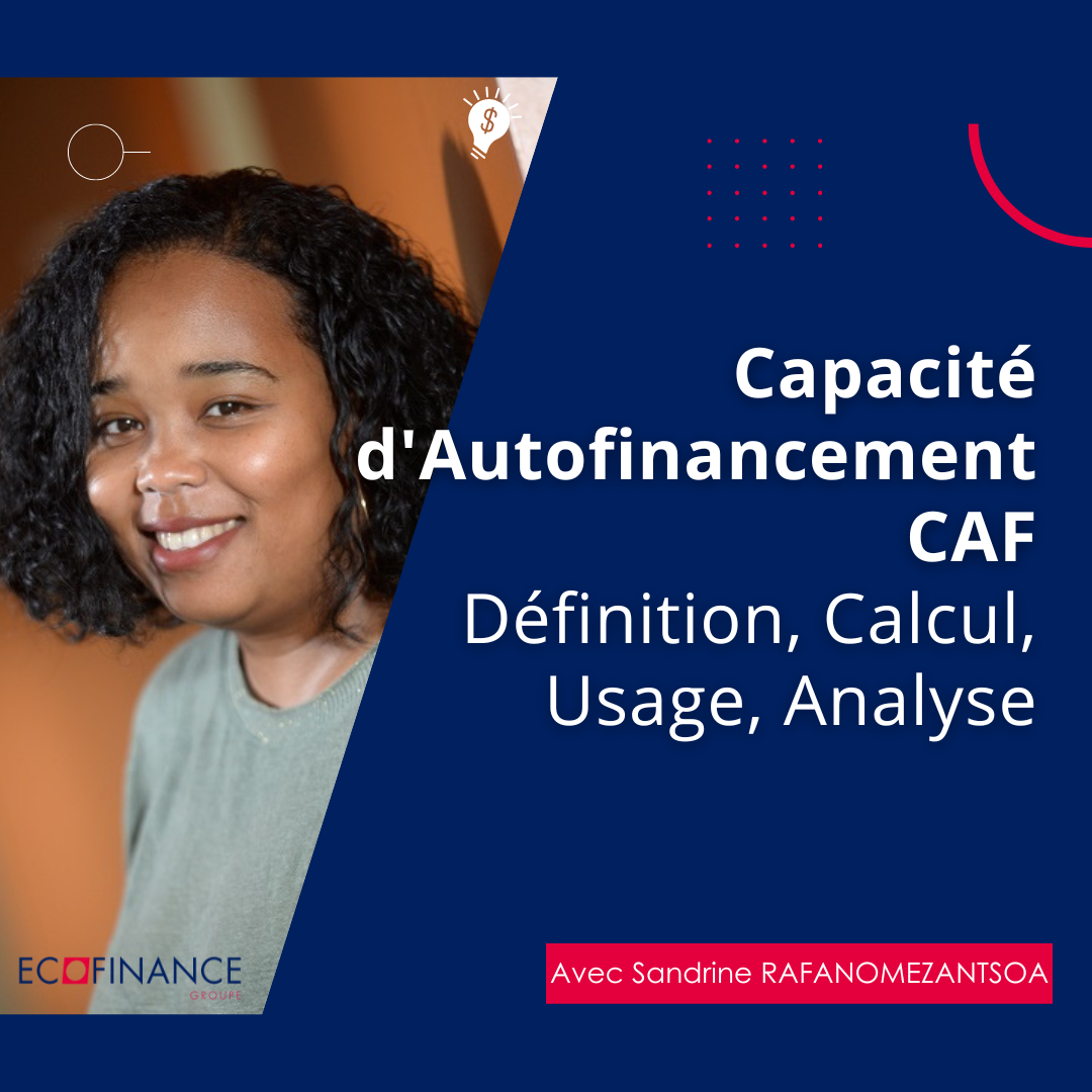 Capacité d'autofinancement (CAF), définition et analyse